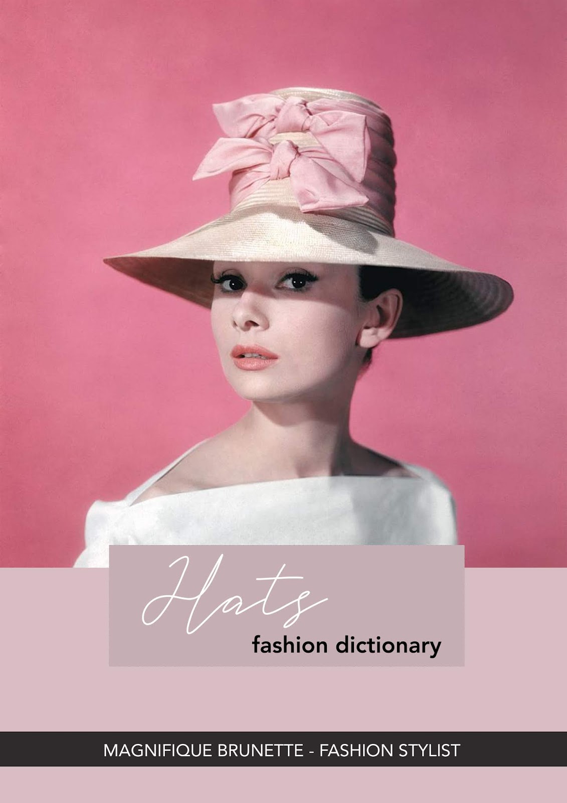 Fashion dictionary - HATS - Magnifique Brunette
