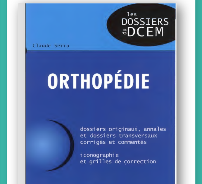 Les dossiers du DCEM en Orthopédie