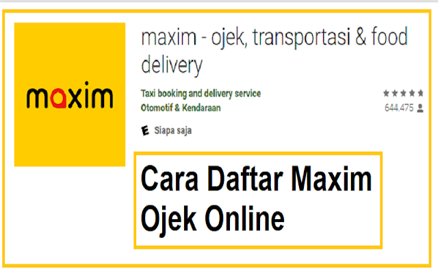 Cara Daftar Maxim Ojek Online Terbaru dan Paling Lengkap