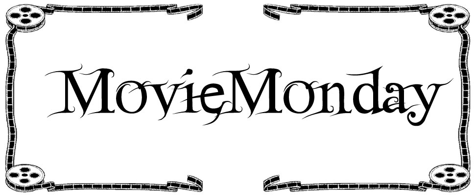 Movie Monday