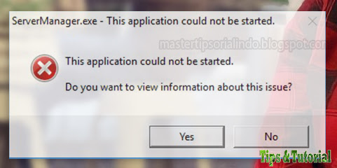 Cara Memperbaiki Error ''ServerManager.exe - This application could not be started ...