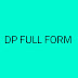 What is the Full Form of DP, DP Meaning, What is DP ~ Today Full Form