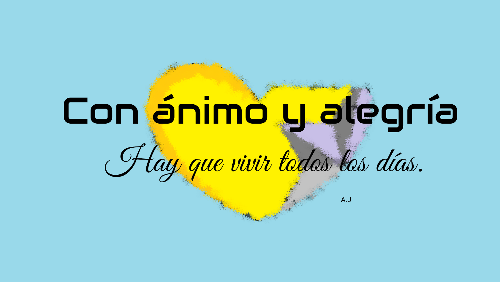 CON ÁNIMO Y ALEGRÍA