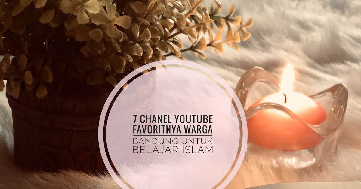 Inilah 7 Chanel YouTube Favorit Warga Bandung buat Belajar Kajian Islam