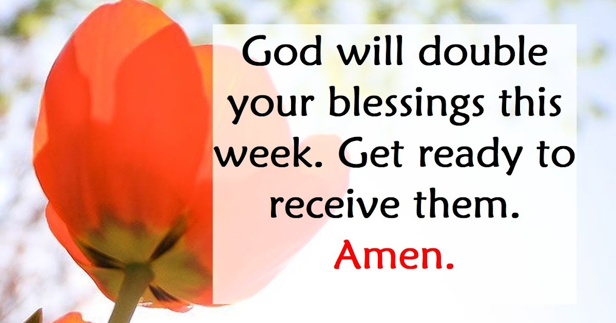 God will Double Your Blessings in this Week! Amen.