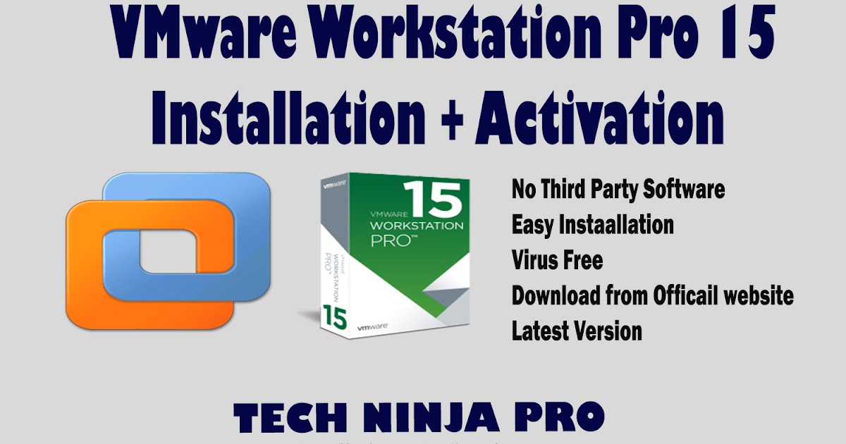 VMware Workstation Pro 15 | Installation and Activation | Tech Ninja Pro