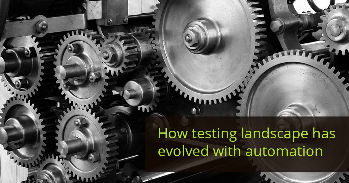 Software Testing World: How has Automation influenced the Testing Landscape
