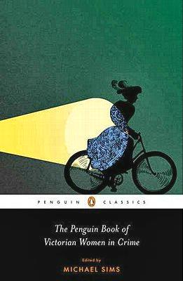 The Penguin Book of Victorian Women in Crime by Michael Sims - bdaequipment