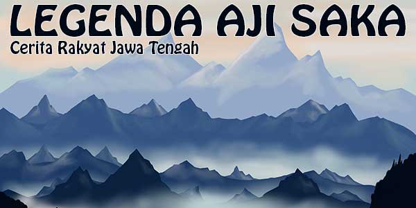 Cerita Rakyat: Legenda Aji Saka, Cerita Rakyat Jawa Tengah