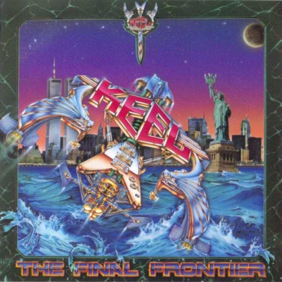 WHERE METAL RULES: KEEL - THE FINAL FRONTIER (1986) WHERE METAL RULES: KEEL - THE FINAL FRONTIER (1986)