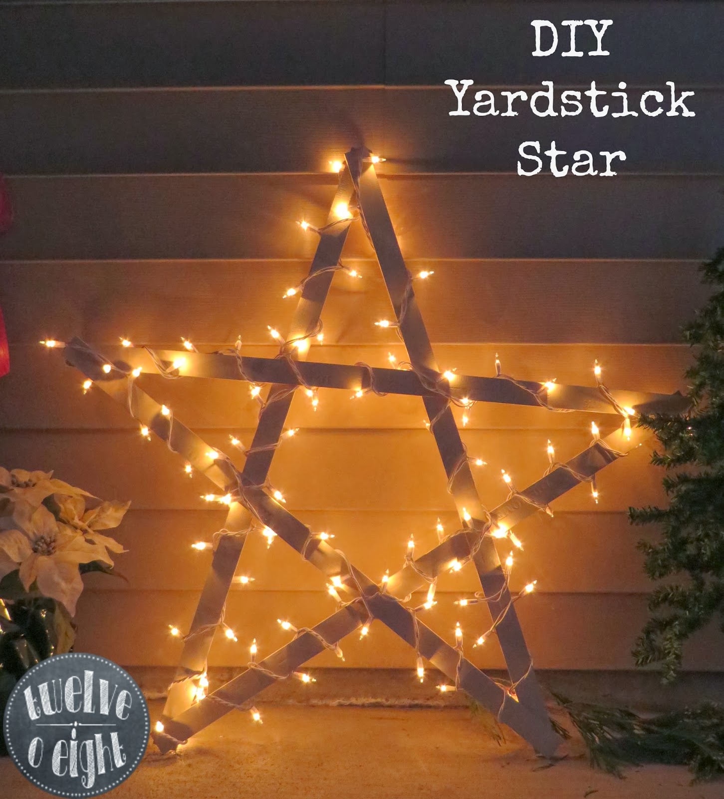 DIY Yardstick Star + What’s Shakin’ Around twelveOeight – twelveOeight