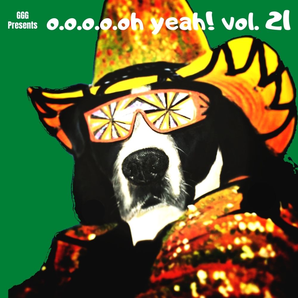 Gusto's Groovy Gumbo PRESENTS:: O-O-O-O-Oh Yeah!!! Vol. 21