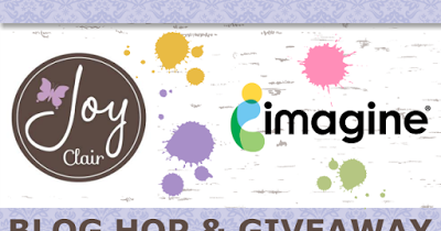 Jazzy Paper Designs: IMAGINE Crafts/Joy Clair Blog Hop Day One!!