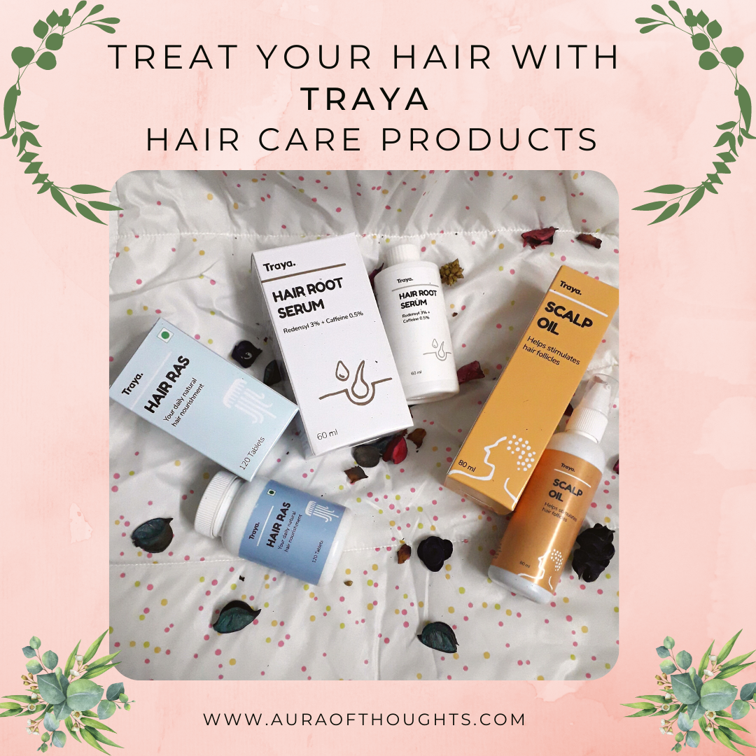 Aura Of Thoughts: Take Good Care Of Your Hair- Traya Review