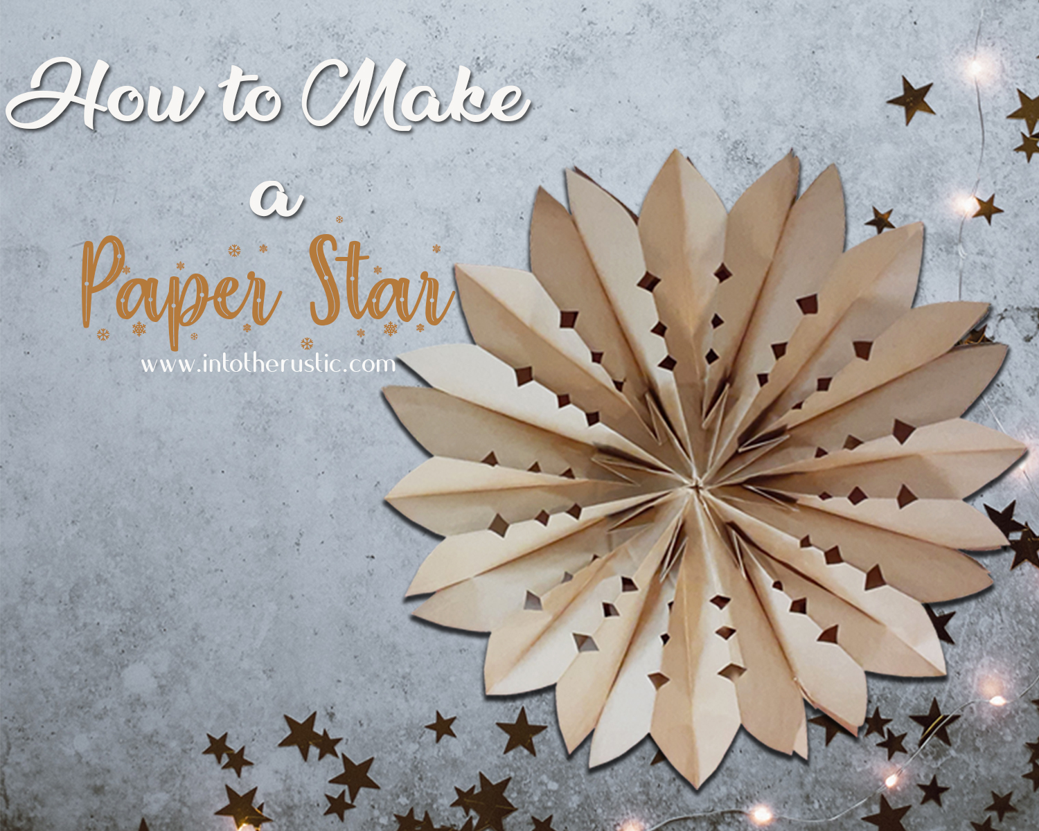 How To Make A Paper Bag Giant Star Intotherustic How To Make A Paper Bag Giant Star Intotherustic