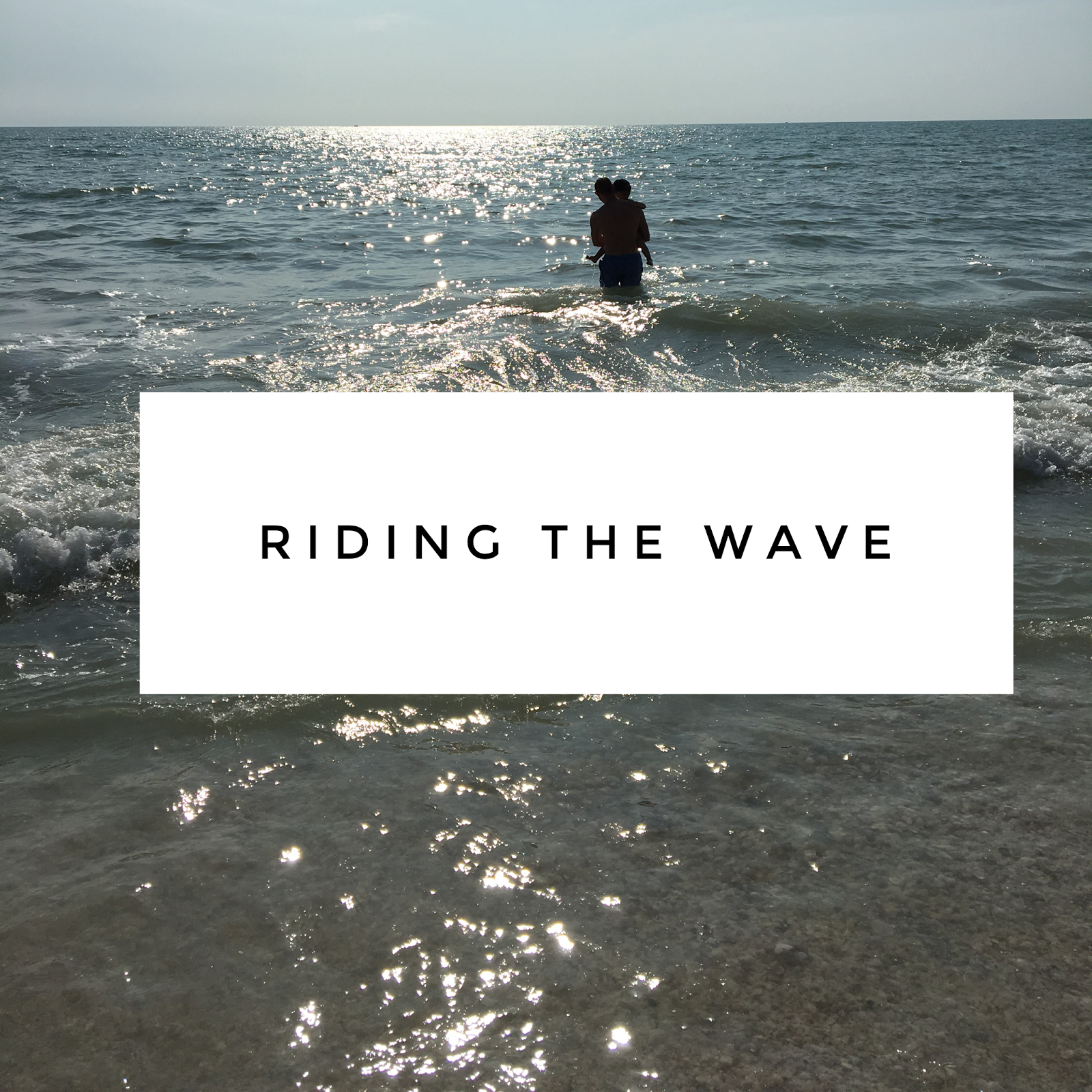 Life Between Oceans : Riding the Wave
