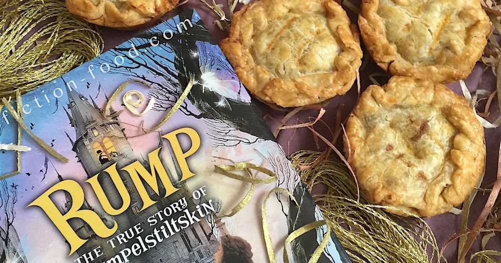 Fiction-Food Café: Meat Pies | Rump: The True Story of Rumpelstiltskin
