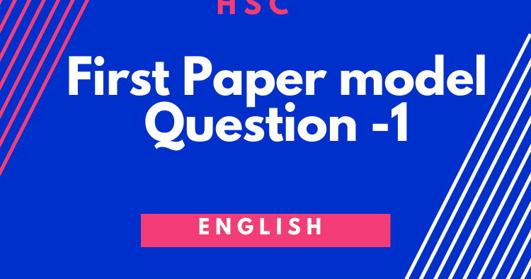 HSC English First Paper Model Question 1 with answer - URANUS TEACHING HOME