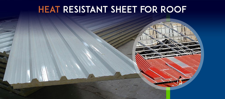 Heat Resistant Sheet for Roof: is it a Good Choice?