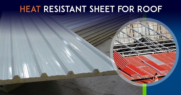 Heat Resistant Sheet for Roof: is it a Good Choice?