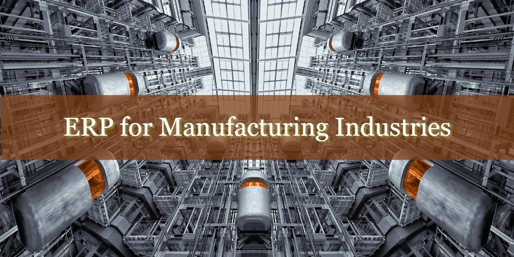 Technological Equipped ERP Software Benefits In Manufacturing Sector
