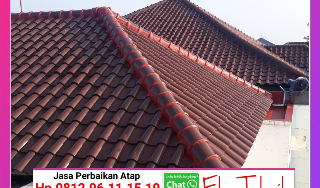 Perbaikan Atap Genteng Bocor Di Pondok Ungu Bekasi