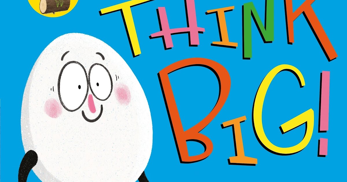 Kids' Book Review: Review: Think Big!
