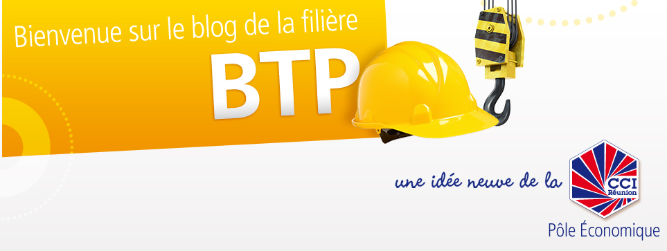 CCI Réunion - Commission BTP: LA FILIERE BTP