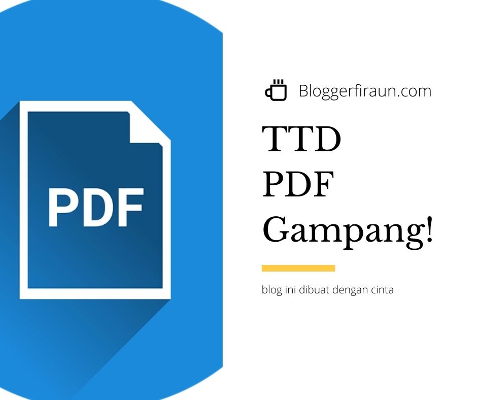 Begini Cara Membuat Tanda Tangan Digital di PDF, Works! - blogger firaun