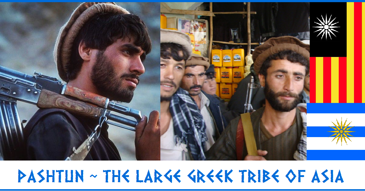 Greek Asia: THE GREEK ORIGIN OF PASHTUNS