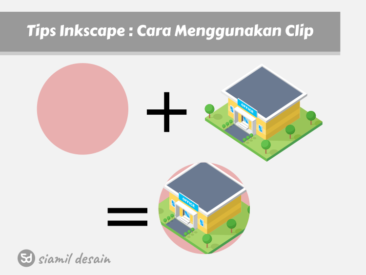 Tips Cara Menggunakan Set Clip & Release Clip pada Inkscape - Siamil Desain