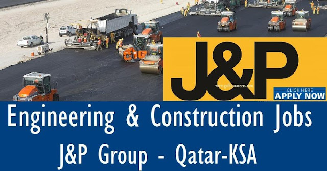 J&P Group Engineering and Construction #Jobs 2017 – #Qatar-#KSA