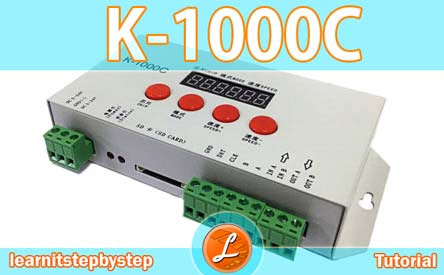 K-1000C Pixel LED Controller Tutorial - Learn It Step By Step