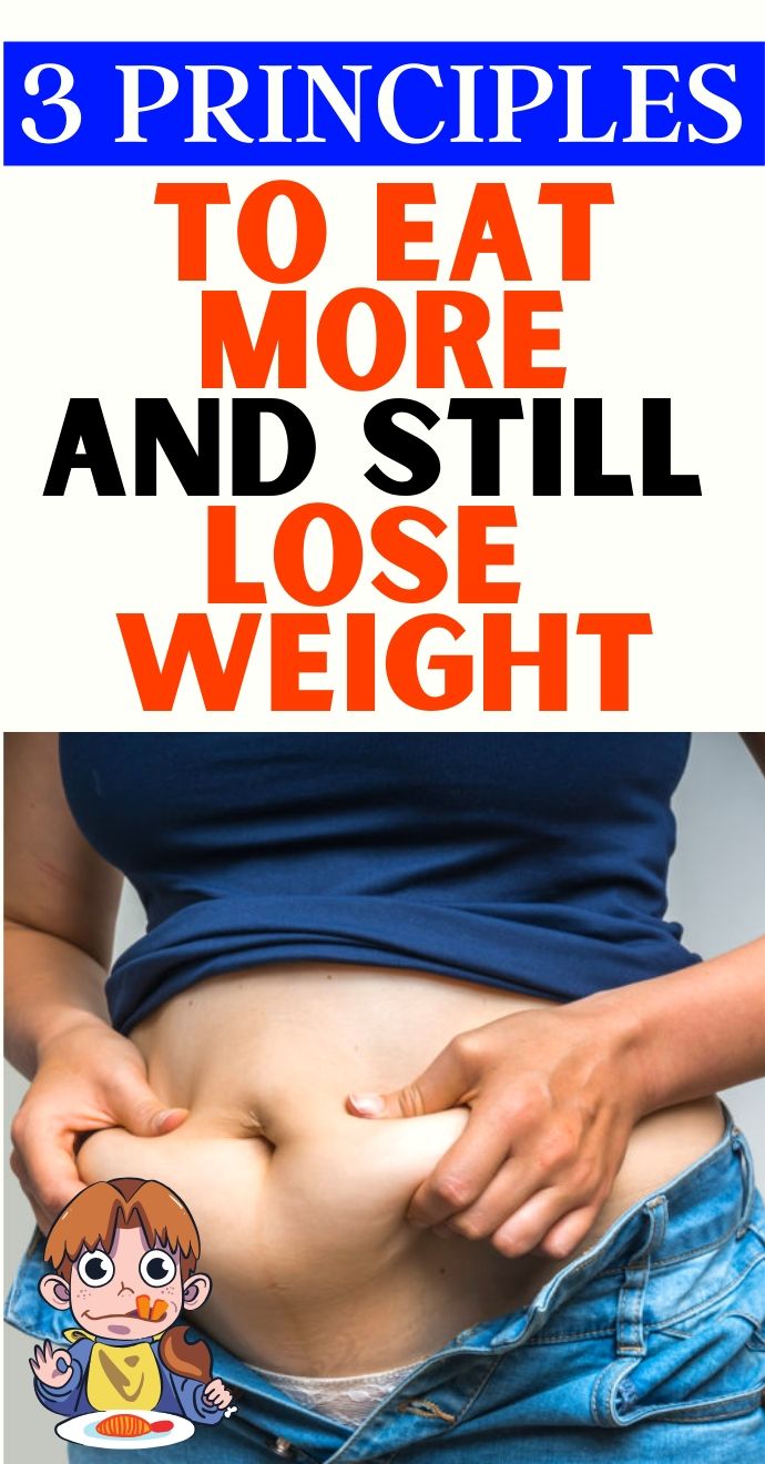 3 Principles to Eat More and Still Lose Weight | Hello Healthy.