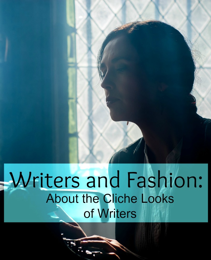 Writers and Fashion: About the Cliche Looks of Writers