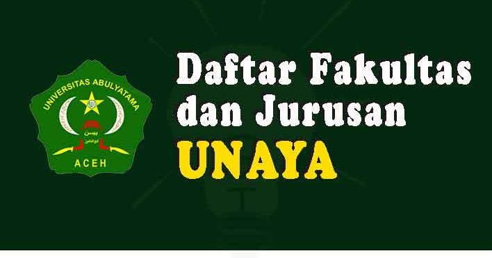 Daftar Fakultas Dan Jurusan UNAYA Aceh 2020 (TERBARU) - Soalskul