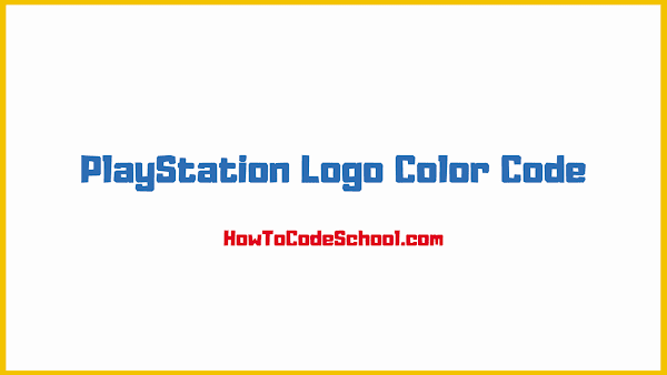 PlayStation Logo Color Code - Hex Code - RGB Code - CMYK Code - PMS Code