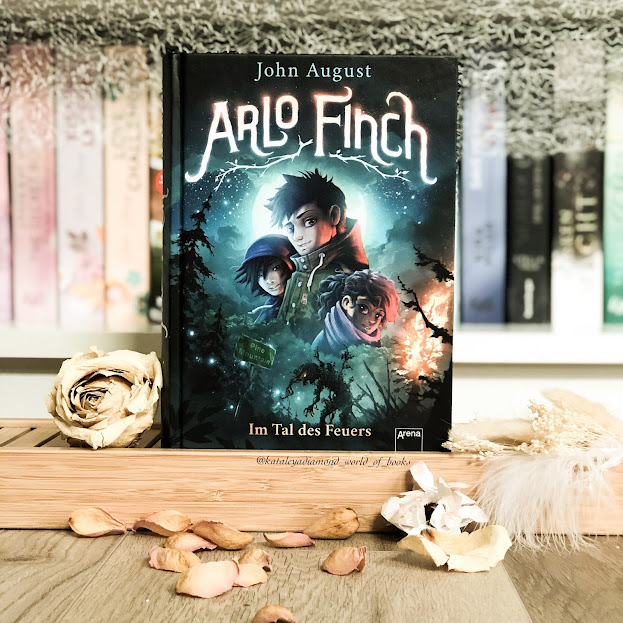 "Arlo Finch 1 - Im Tal des Feuers" - John August