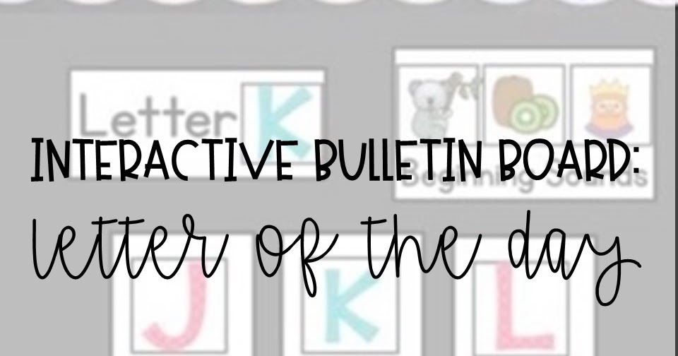 Interactive Bulletin Boards: Letter of the Day | Mrs. Hoffer's Spot