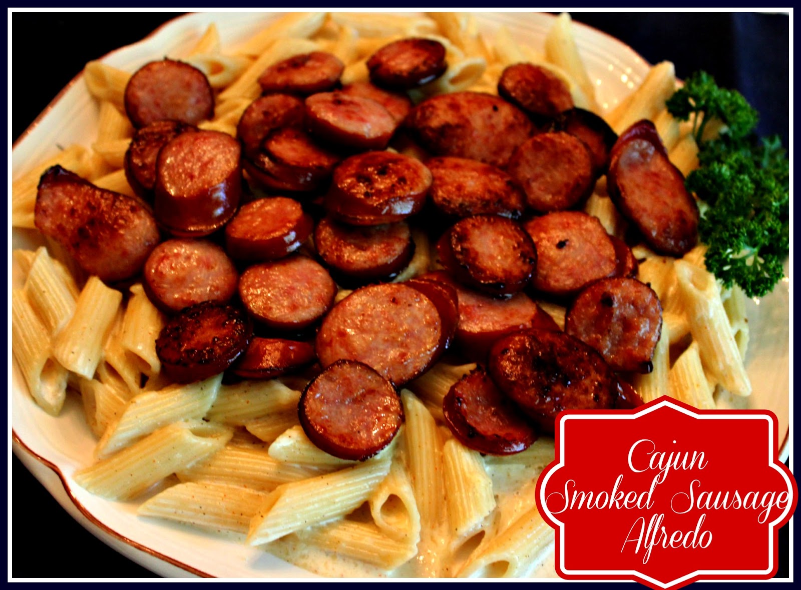 Sweet Tea and Cornbread: Cajun Smoked Sausage Alfredo!