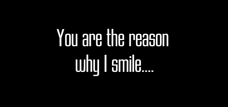Fallen Angel: You are the reason why I smile..
