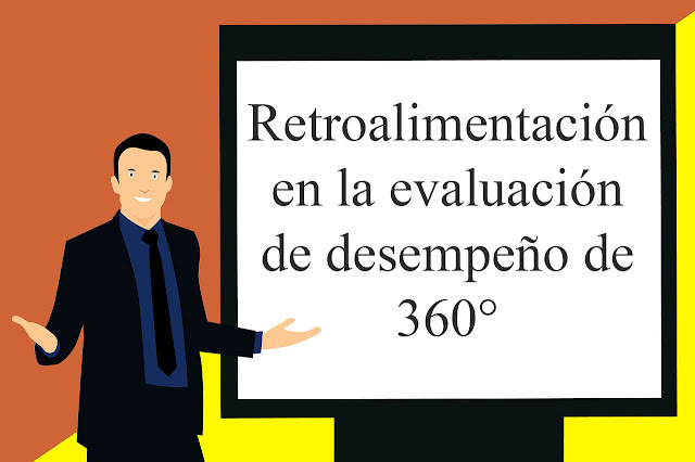 Retroalimentación en la evaluación de desempeño de 360°