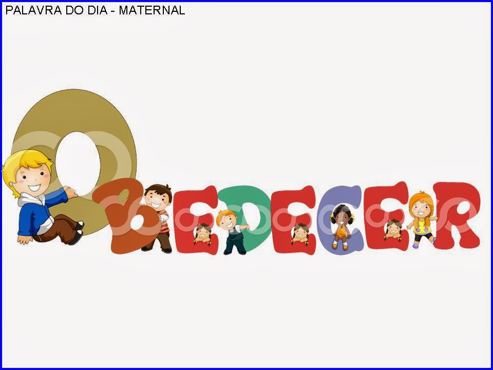 EBD POLO ASER: Maternal - Lição 10 – Eu gosto de obedecer