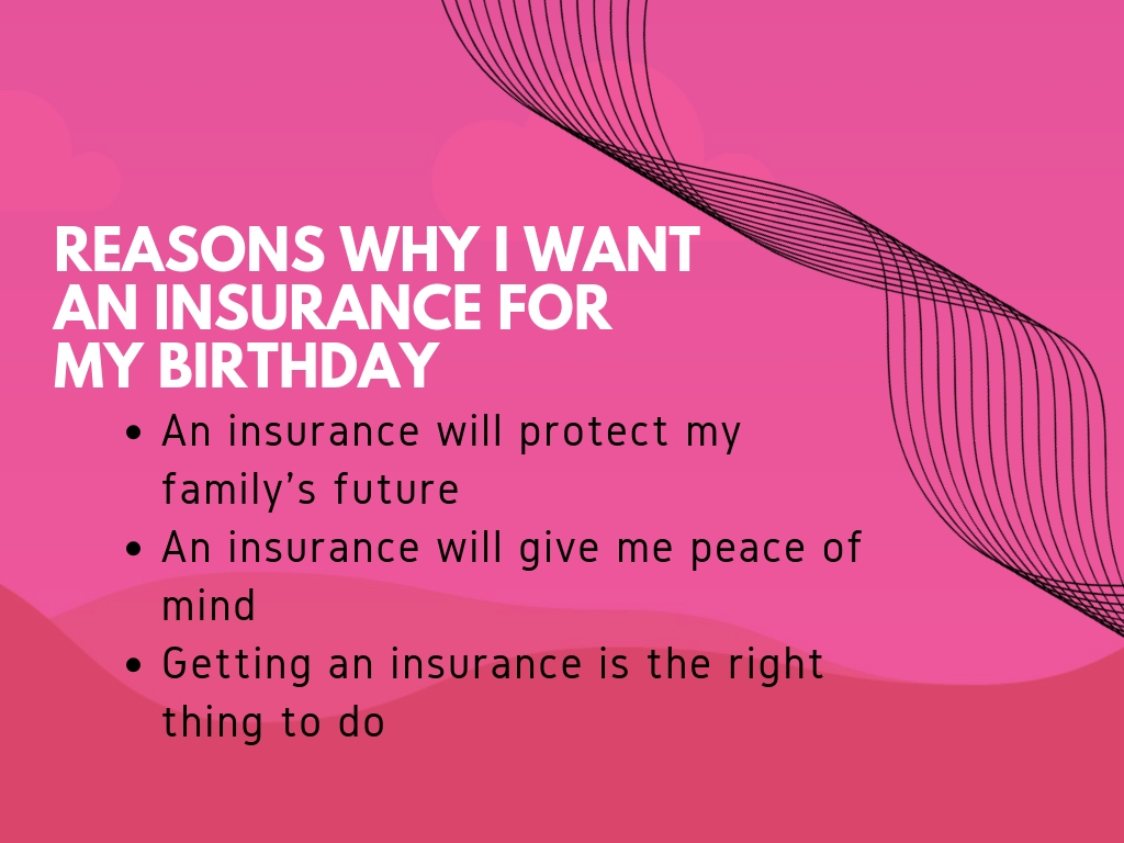 Reasons Why I Want An Insurance For My Birthday | Forty and Beyond