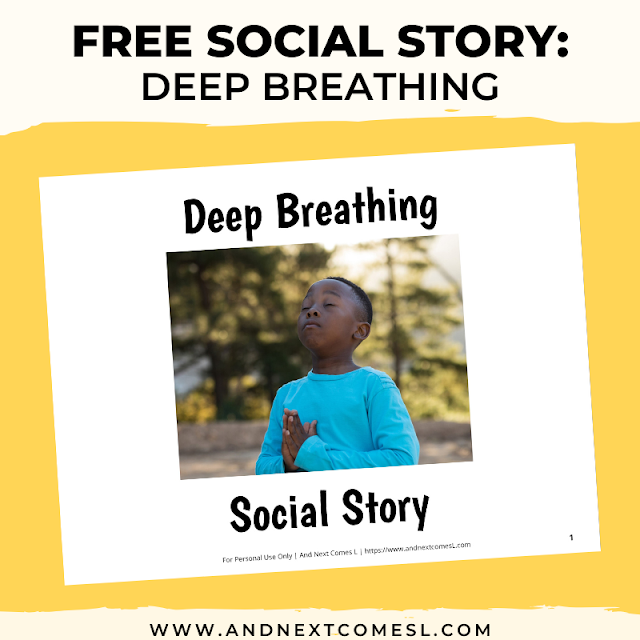 Free Printable Deep Breathing Social Story | And Next Comes L ...