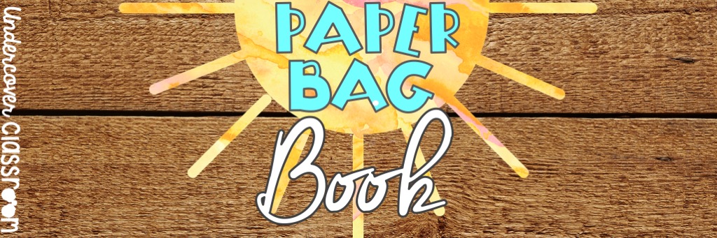 Paper Bag Books - Undercover Classroom