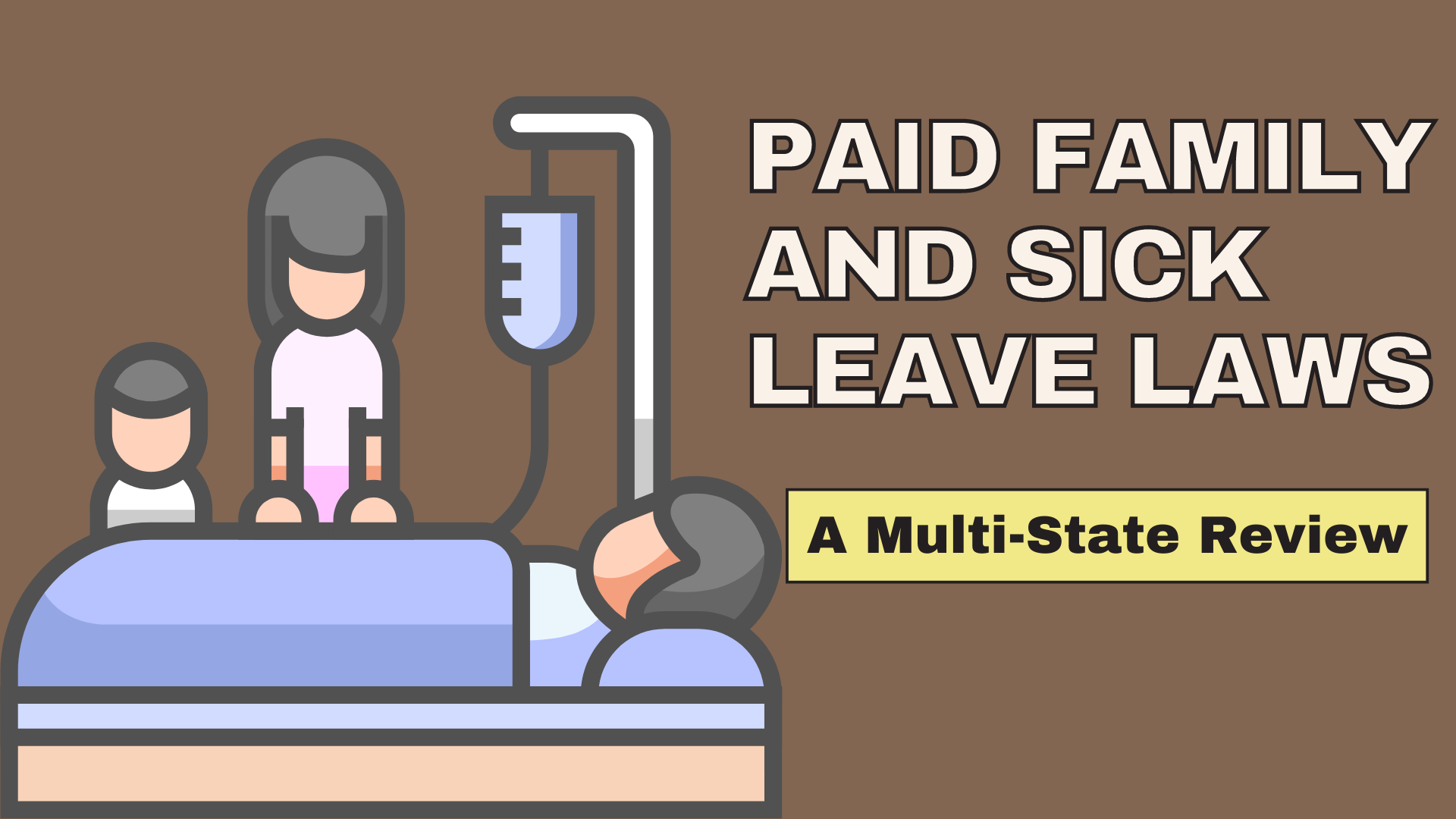 Paid Family and Sick Leave Laws: A Multi-State Review - S Trainer