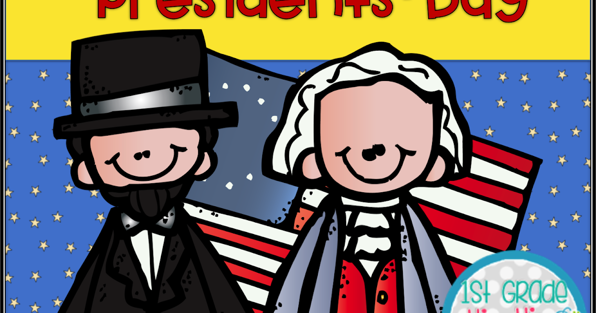 1st Grade Hip Hip Hooray!: Presidents' Day