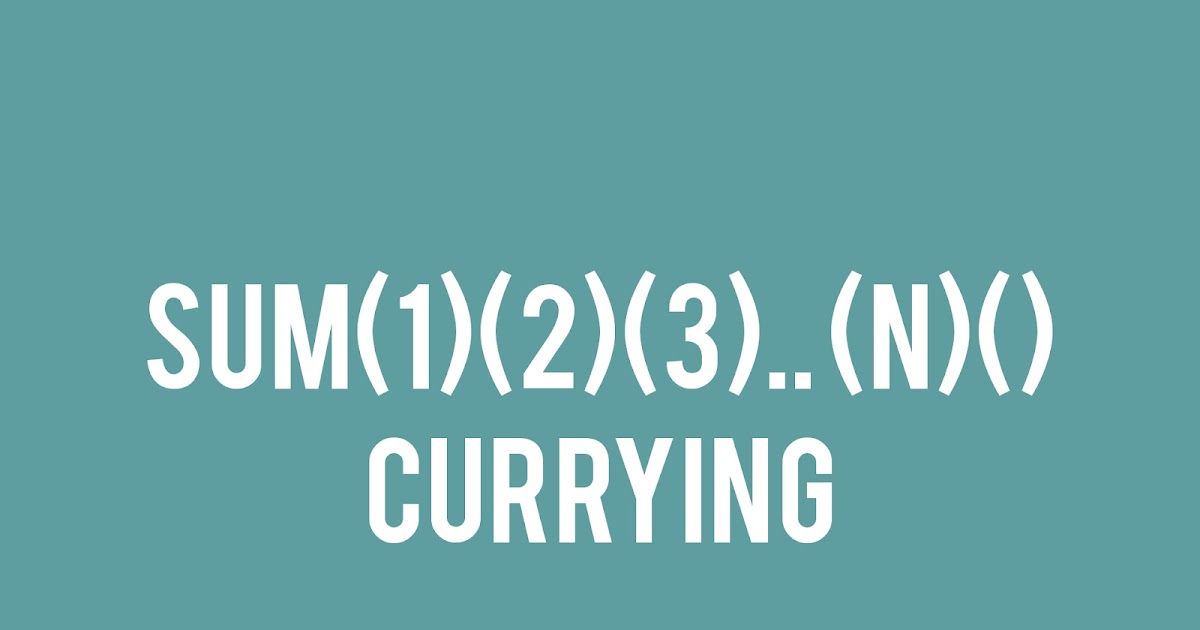 Add 1 2 3 n In Javascript Sum 1 2 3 4 Currying add-1-2-3-n-in-javascript-sum-1-2-3-4-currying