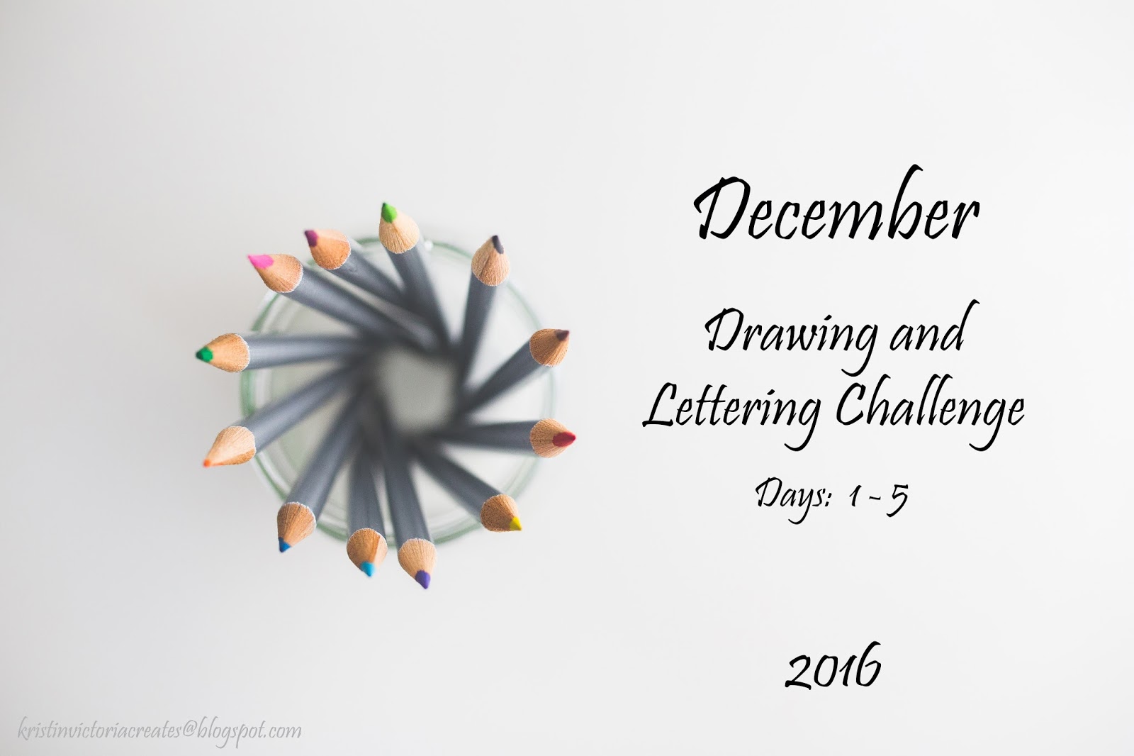December Drawing and Lettering Challenge: Days 1 - 5.